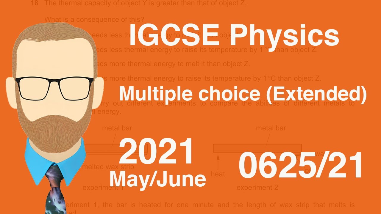 2021 IGCSE Physics Multiple Choice (Extended) 0625/21 - YouTube