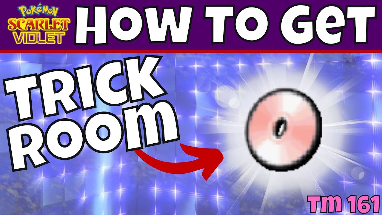 How To Get Trick Room In Pokémon Scarlet and Violet - YouTube