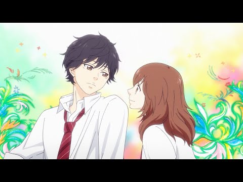 アニメ『アオハライド』ノンクレジットOP／♪：「世界は恋に落ちている」CHiCO with HoneyWorks