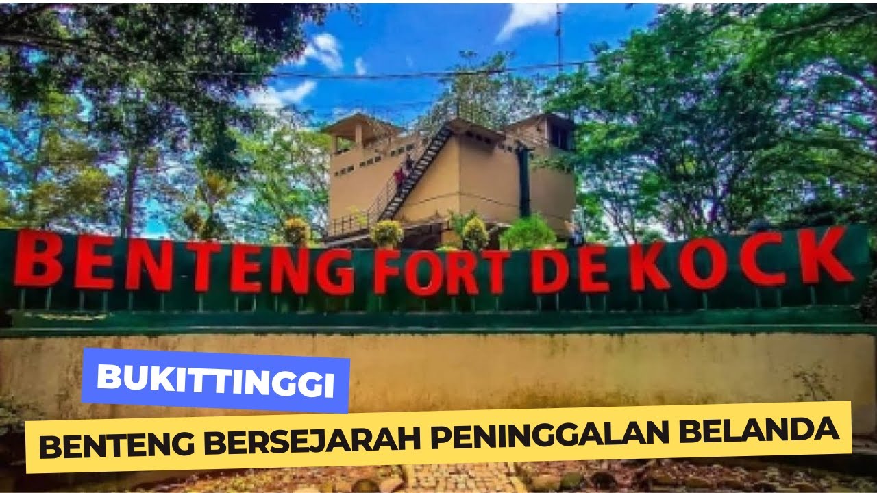 Benteng Fort de Kock - Jejak Sejarah Era Perang Padri di Bukittinggi ...