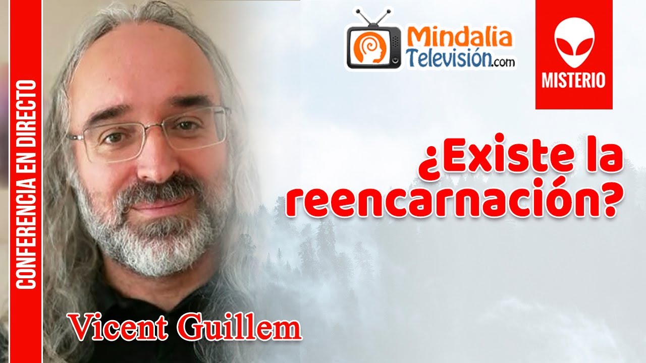 ¿Existe la reencarnación?, por Vicent Guillem - YouTube