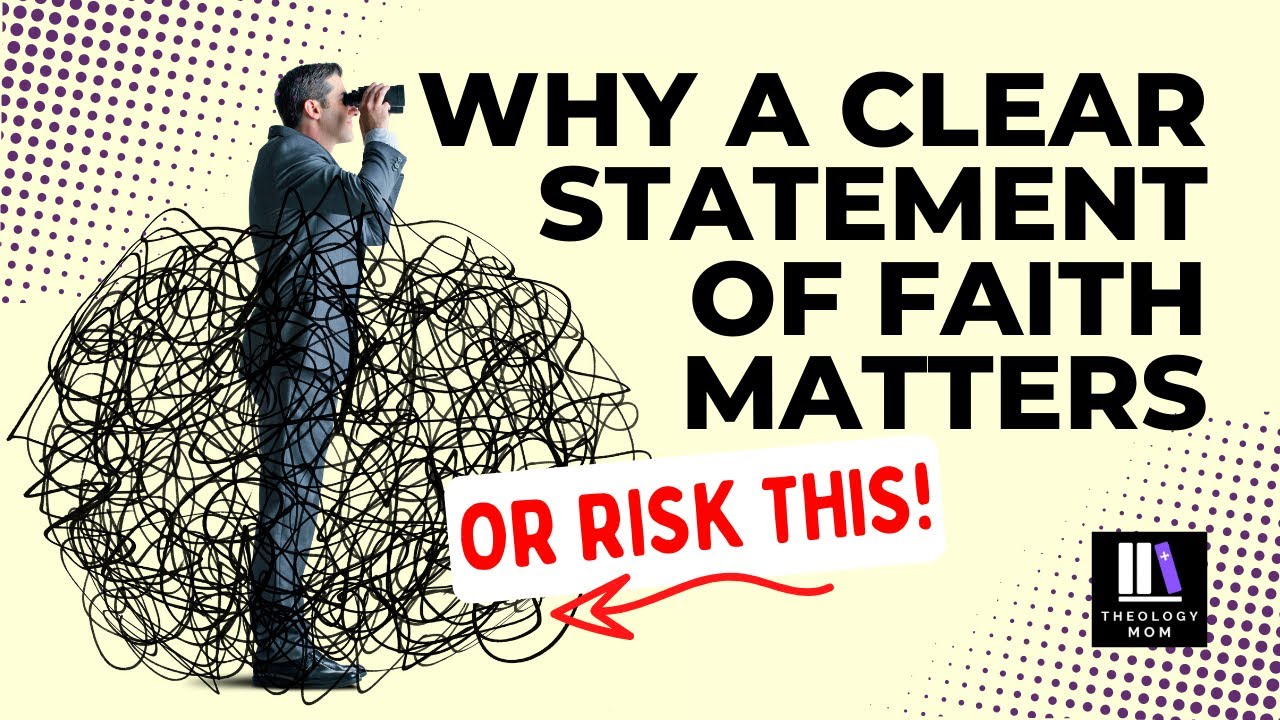 Why a Clear Statement of Faith Matters | HIGHLIGHT - YouTube