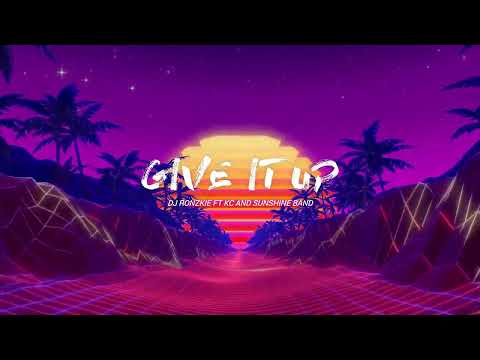 GIVE IT UP 80'S DISCO HITS - KC AND THE SUNSHINE BAND [ CHILL VIBE X BASS REMIX ] DJ RONZKIE REMIX
