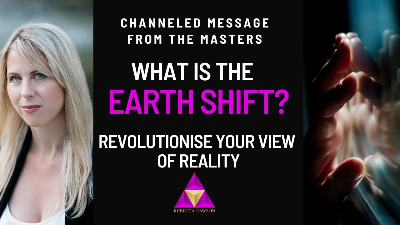What is The Earth Shift? - Channeled Wisdom from The Masters - YouTube