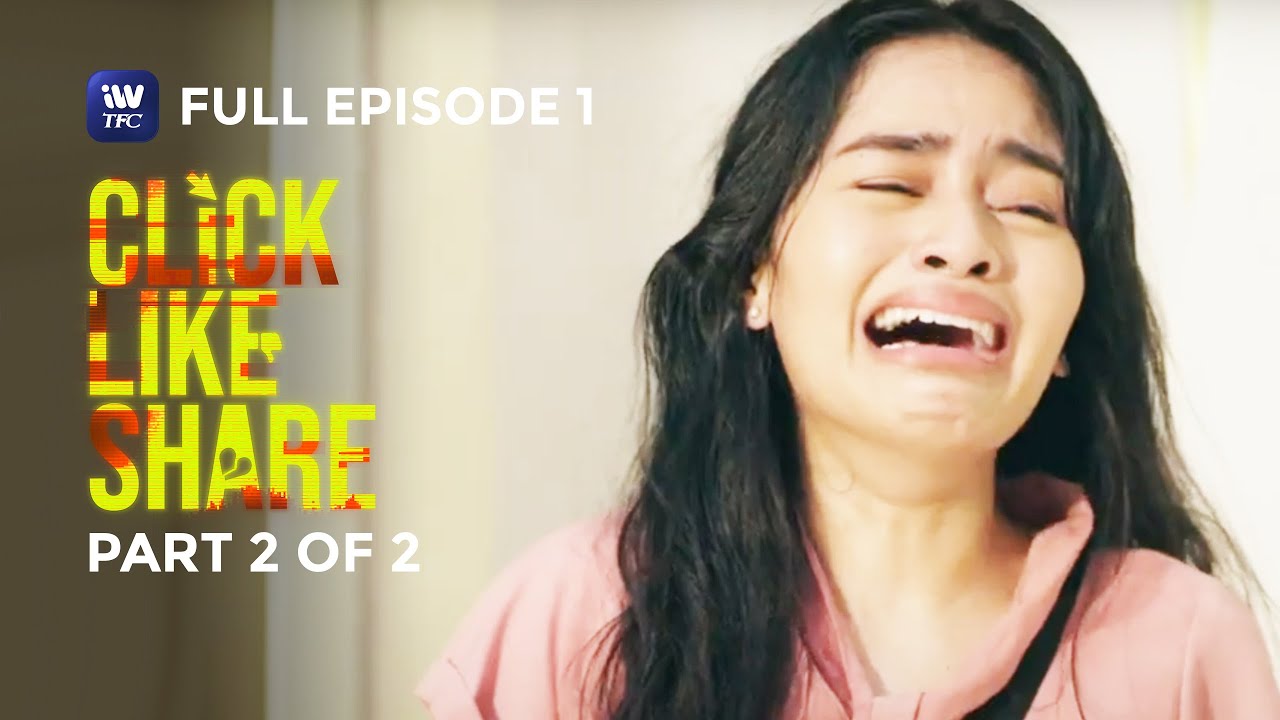 Click, Like, Share Season 3 | Full Episode 1 | Part 2 of 2 | iWantTFC ...