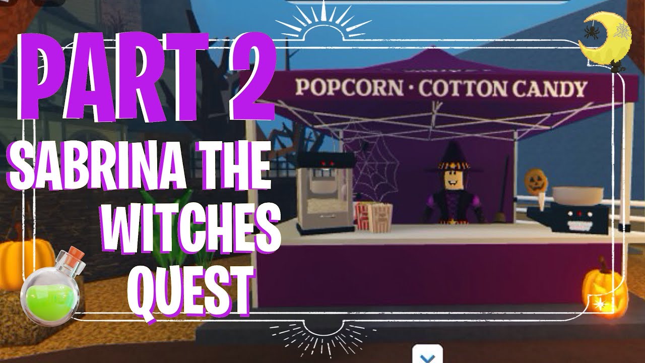 Sabrina the Witch Quest! Part 2 | Bloxburg - YouTube