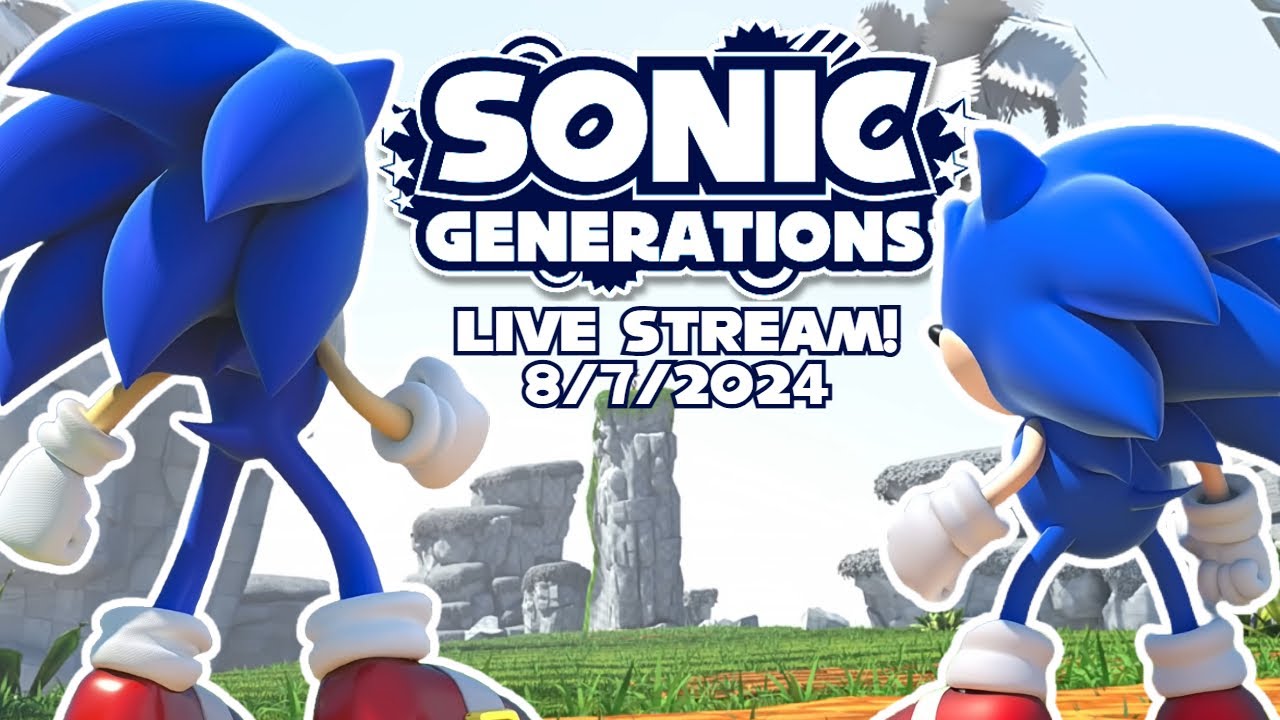 Sonic Generations Live Stream!! (August 7th, 2024) - YouTube