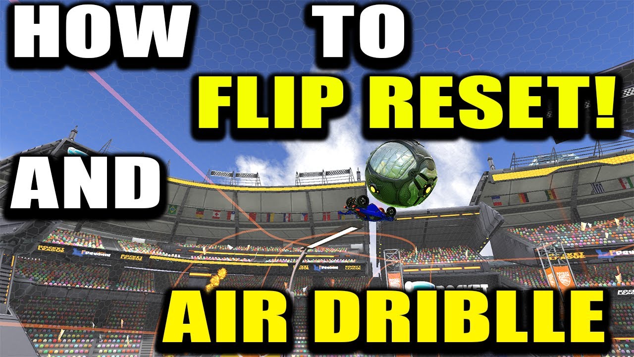 HOW TO LEARN FLIP RESETS AND AIR DRIBBLES! |Rocket League Tutorial - YouTube