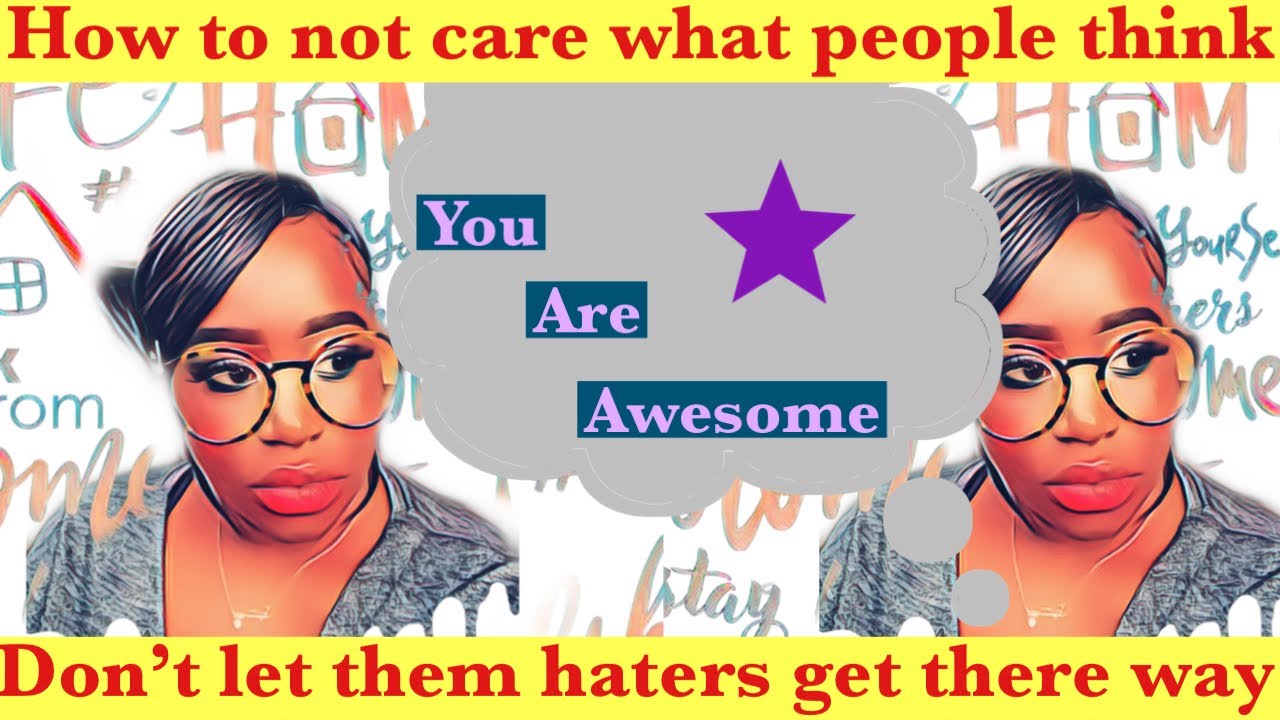Emotional Strength (How to: not care what people think 🤔 about you ...