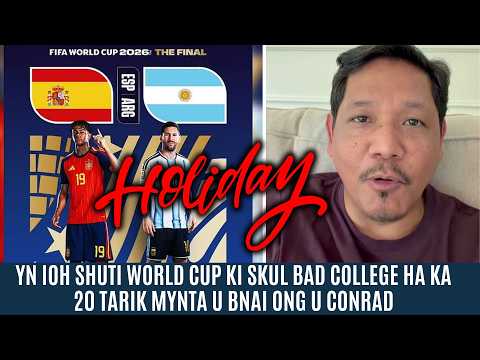 YN IOH SHUTI WORLD CUP KI SKUL BAD COLLEGE HA KA 20 TARIK MYNTA U BNAI ONG U CONRAD