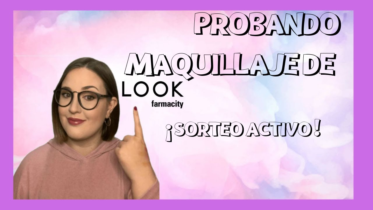 *PROBANDO* maquillaje de FARMACITY LOOK y *SORTEO* - YouTube