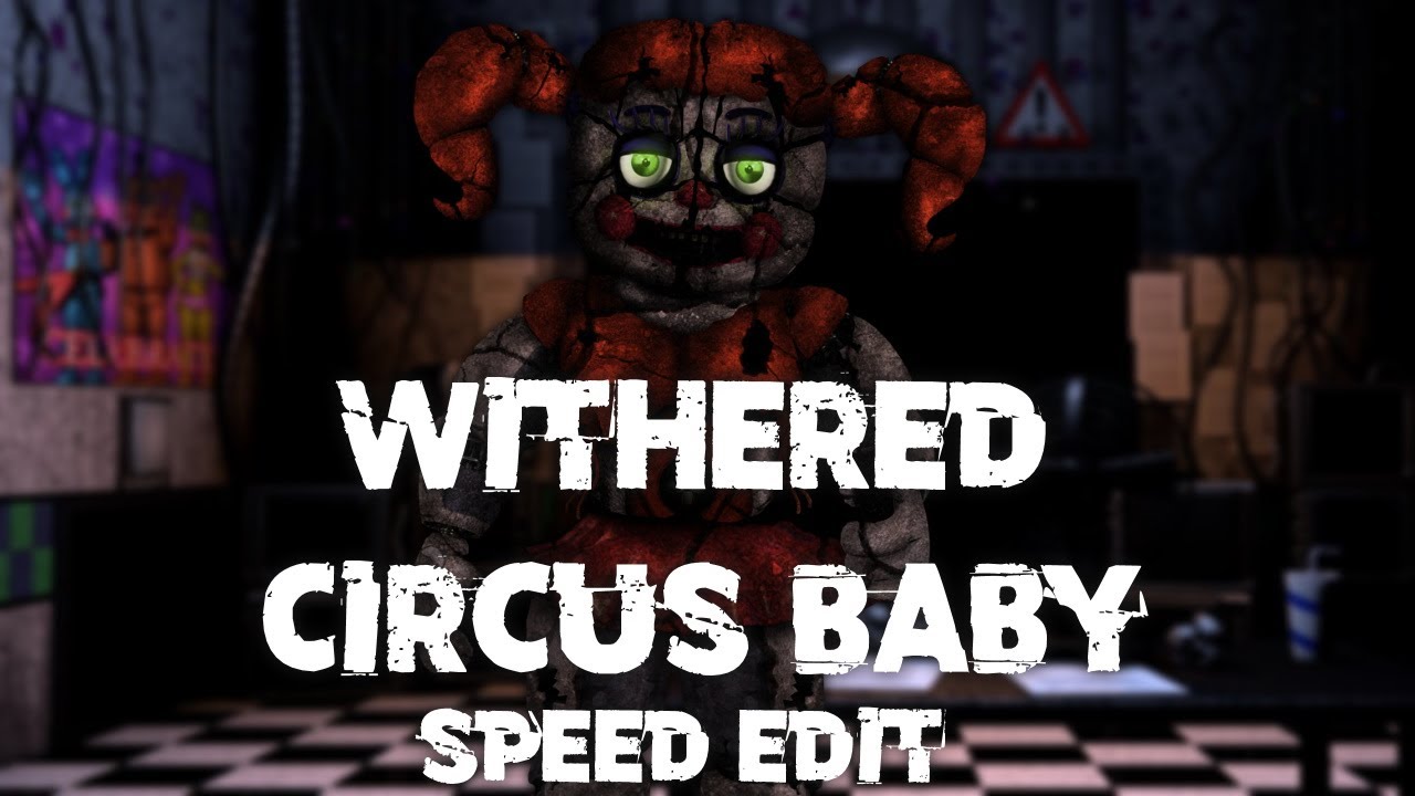 Speed Edit | FNaF | Withered Circus Baby - YouTube