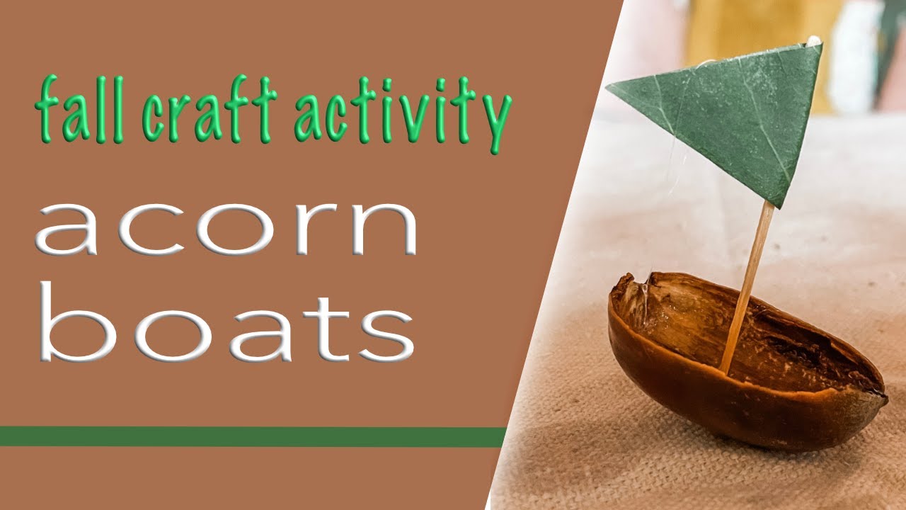 Fall Craft Activity: Acorn Boats - YouTube