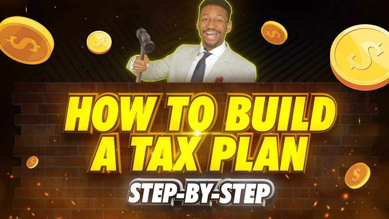 How to Build a Tax Plan (Tax Planning for Beginners) - YouTube