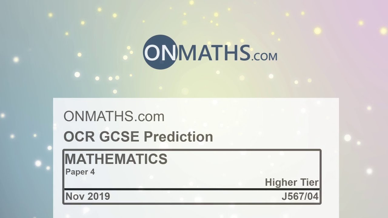 2019 Nov OCR Paper 4 Predicted Higher Maths GCSE Calculator Exam J560/4 ...