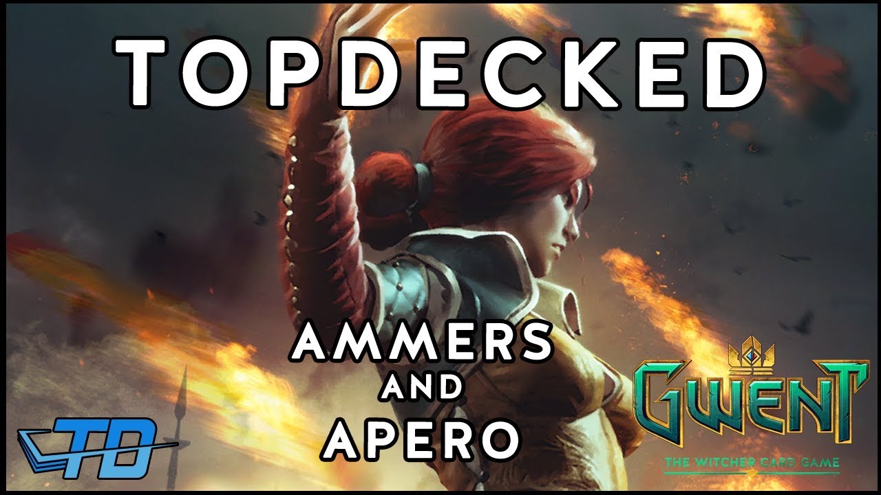 Topdecked: A Gwent Talkshow | With Ammers and Apero - YouTube