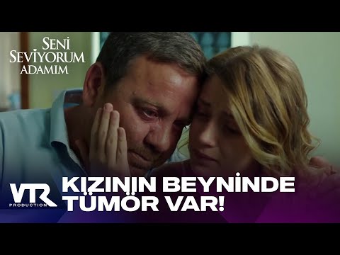 Beyninde Tümör Olduğunu Öğrendi! | Seni Seviyorum Adamım