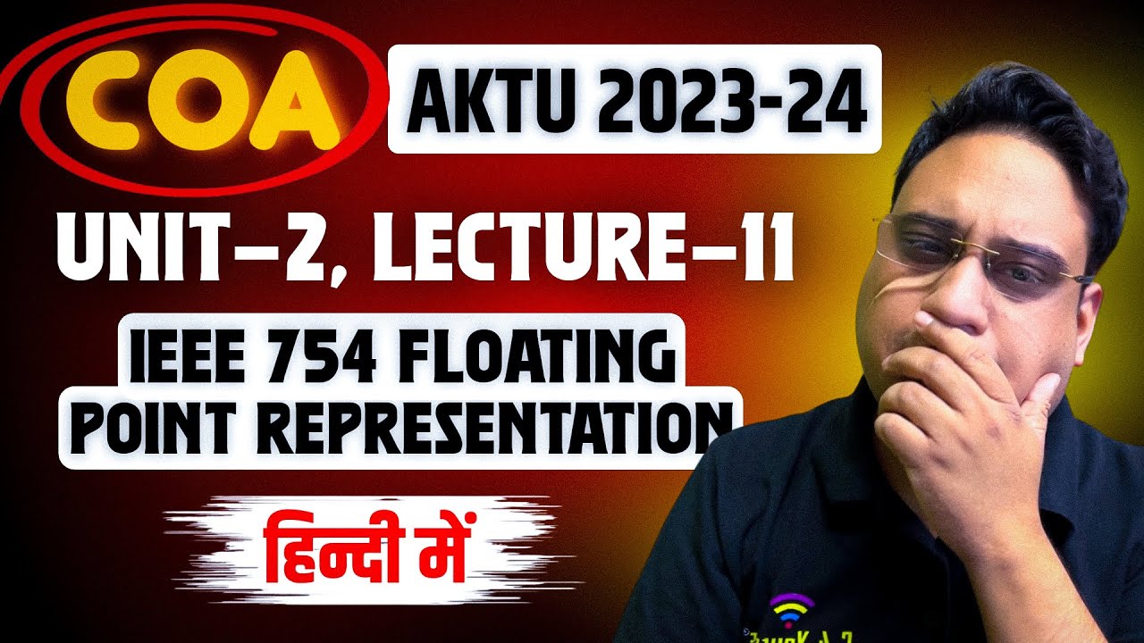 Ieee 754 Floating Point Representation Aktu Coa Kcs 302 Unit 2 Lecture 6 Kec Youtube