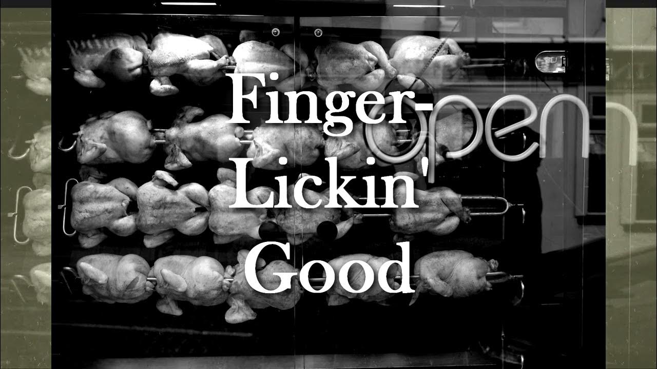 Finger-Lickin' Good - YouTube