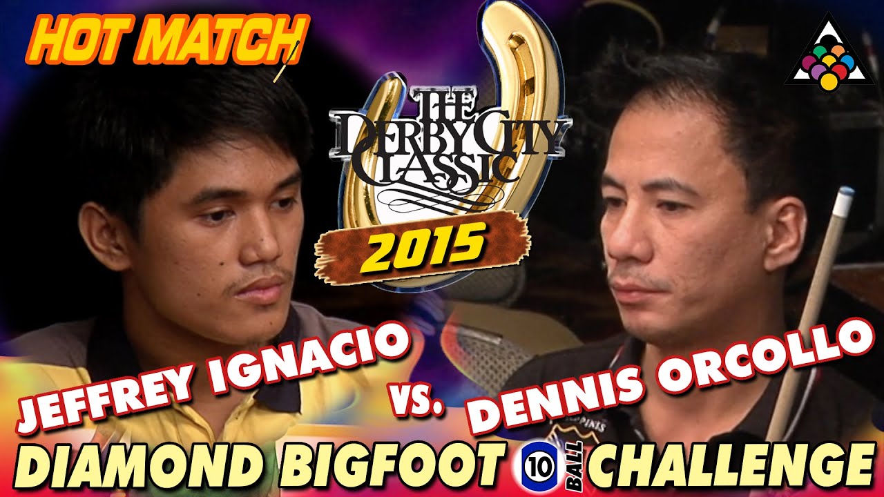10-BALL: JEFFREY IGNACIO VS DENNIS ORCOLLO - 2015 BIG FOOT - DERBY CITY ...