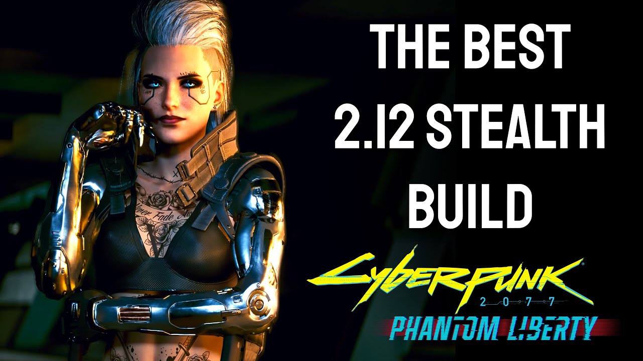 THE BEST STEALTH BUILD GUIDE - Cyberpunk 2.12 - YouTube