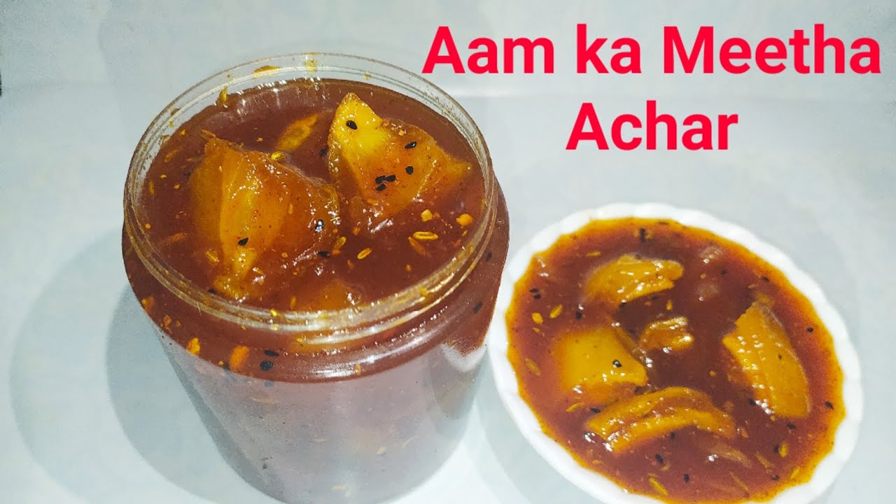 Aam Ka Meetha Achar |Sweet Mango Pickle |Aamer Misti Achar My Hobbies ...