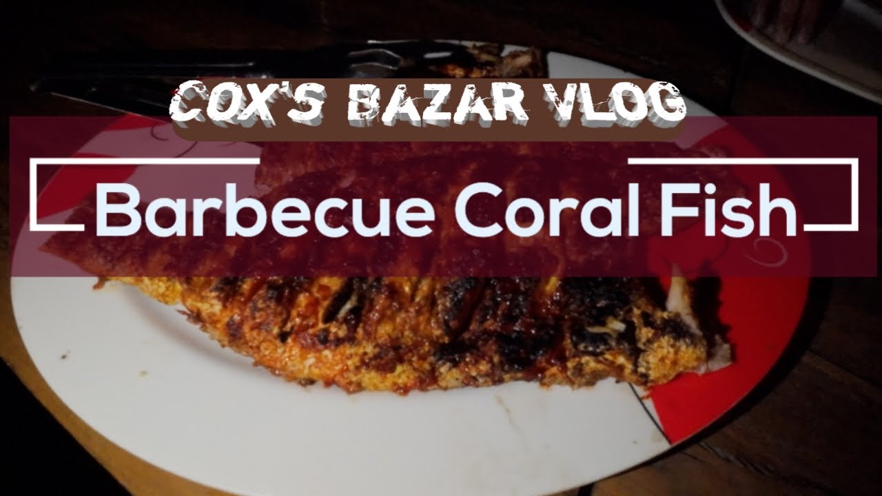 Barbecue Coral Fish😋 || Cox's Bazar Vlog || Frantic Movers || Shazzad ...