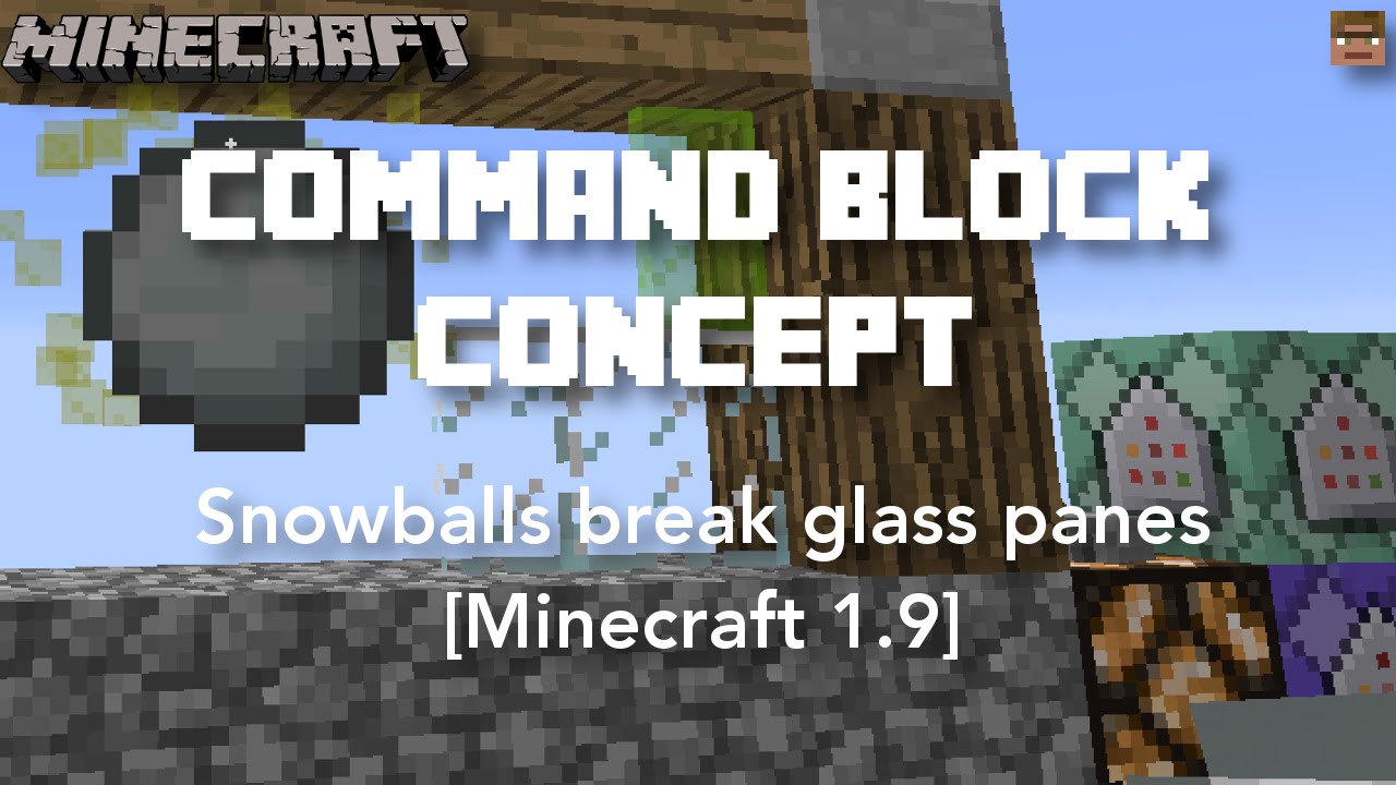 Snowballs break glass panes | Command block concept [Minecraft 1.9 ...