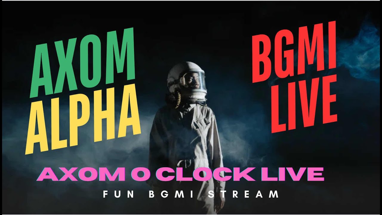 Axom O Clock is Live | Axom Alpha - YouTube