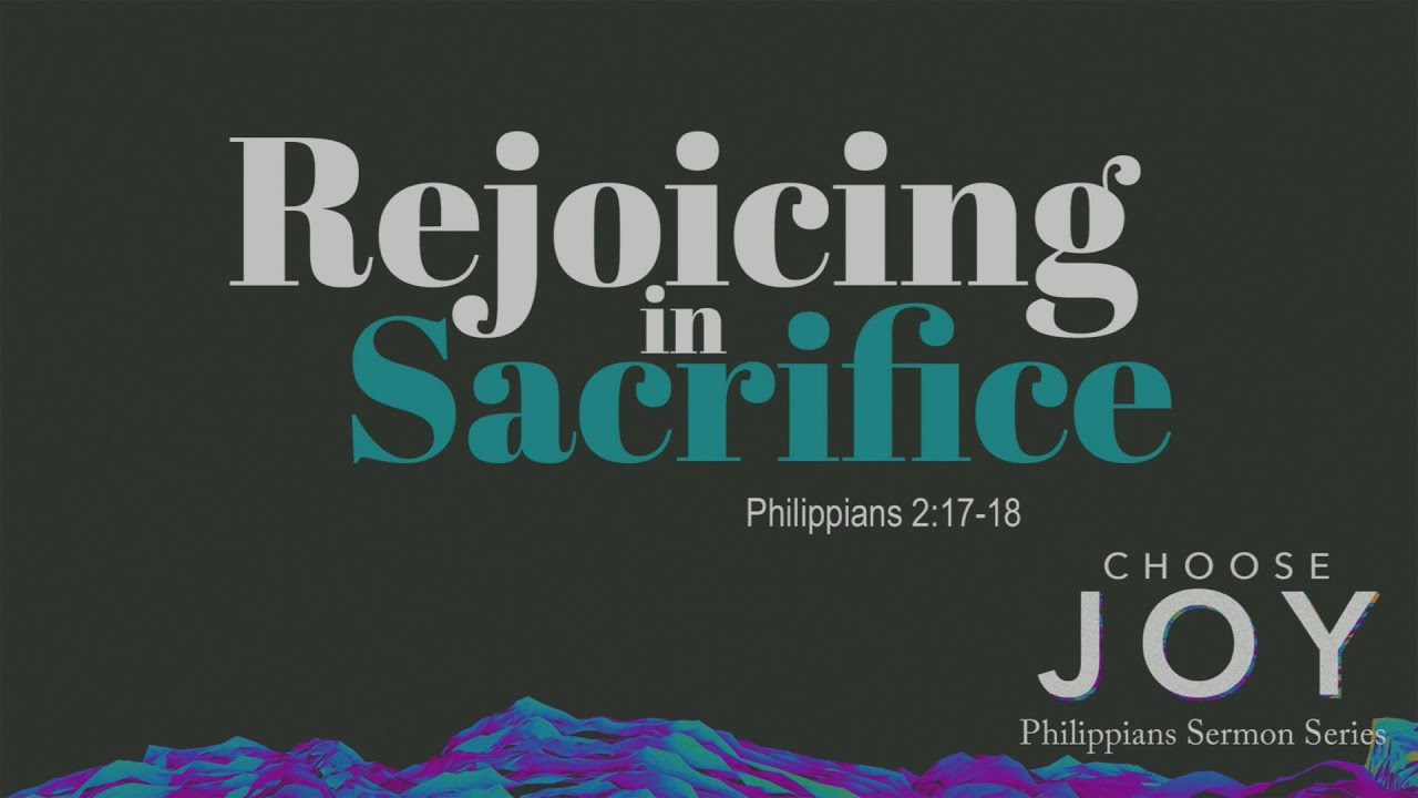 Choose Joy: Rejoicing in Sacrifice - YouTube