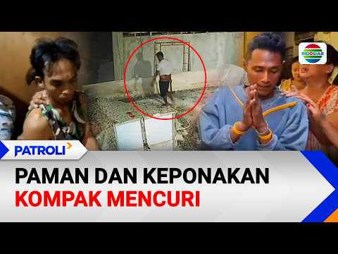 Paman dan Keponakan Kompak Mencuri | Patroli