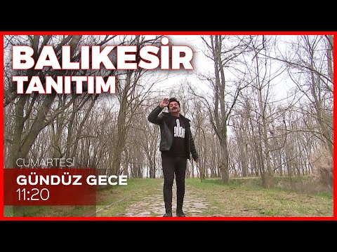 Tanıtım Gündüz Gece - Balıkesir/Bandırma | 17 Nisan 2021
