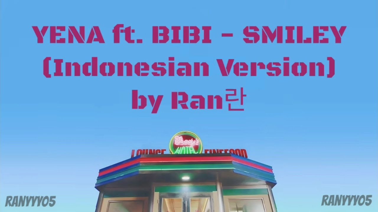 YENA ft. BIBI - SMILEY (Indonesian Version) - YouTube Music