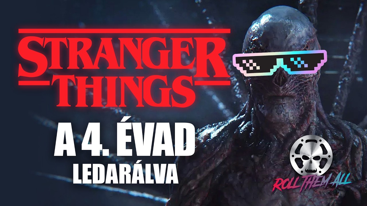 STRANGER THINGS 4. évad LEDARÁLVA - Roll Them All 209. rész - YouTube