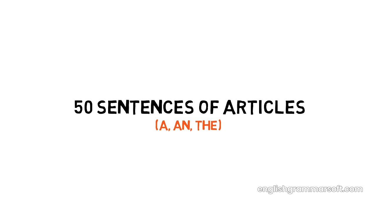 Sentences of Article (A, An, The) - 50 Examples - YouTube