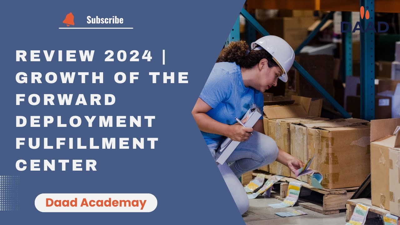 Review 2024 | Growth of the Forward Deployment Fulfillment Center (FDFC ...