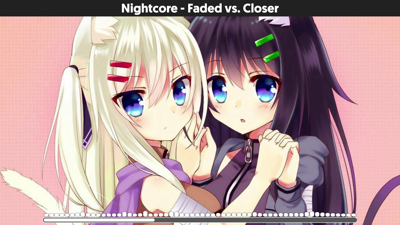 ♪Nightcore - Faded vs Closer 「Alan Walker, The Chainsmokers & Halsey ...