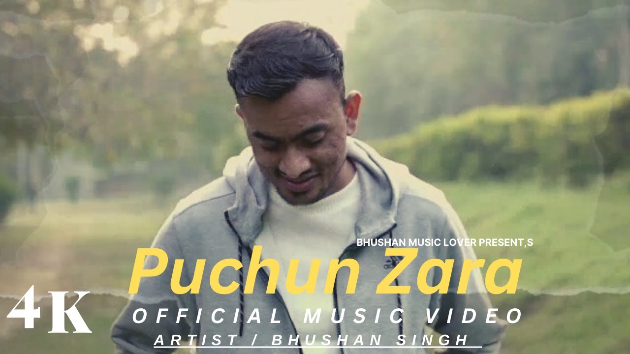 Puchun Zara | Bhushan Singh | Official Music Video | 2023 Latest Hindi ...