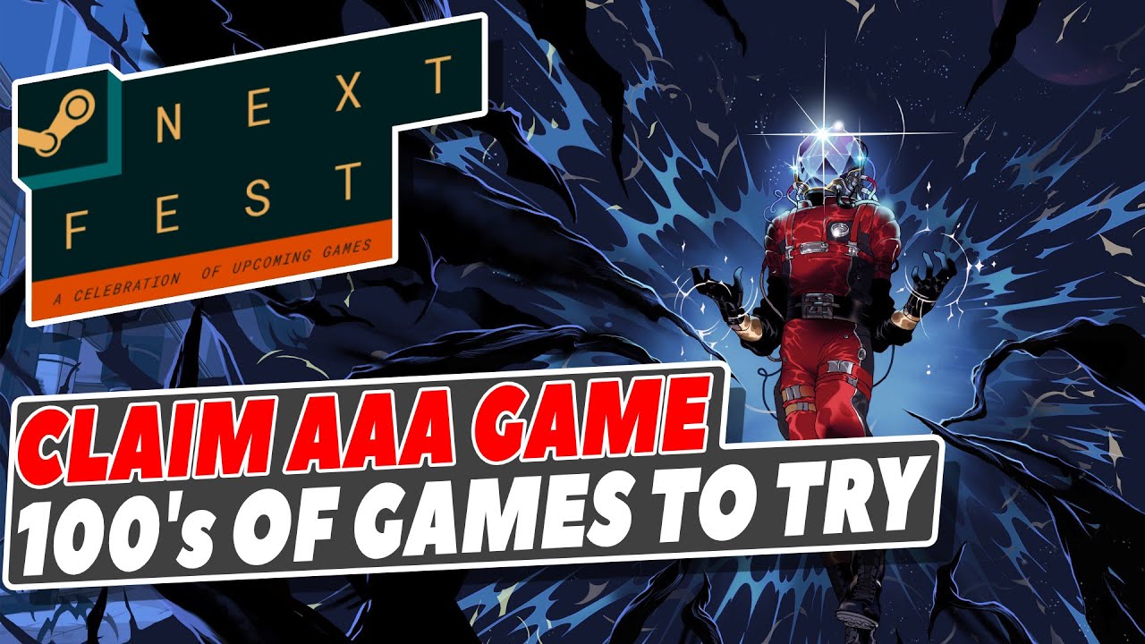 Claim AAA Game + Play 100's Of FREE Games Right Now Steam Next Fest ...