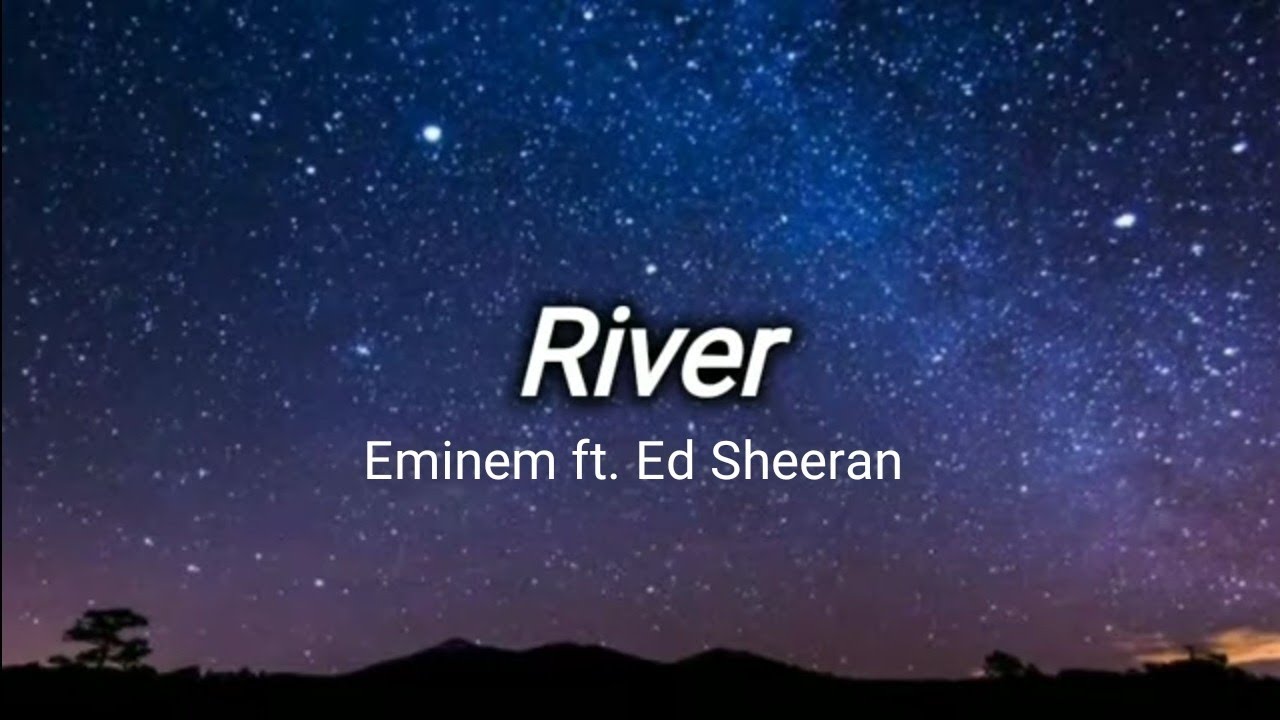 Eminem & Ed Sheeran - River ( Lyrics )👌 - YouTube