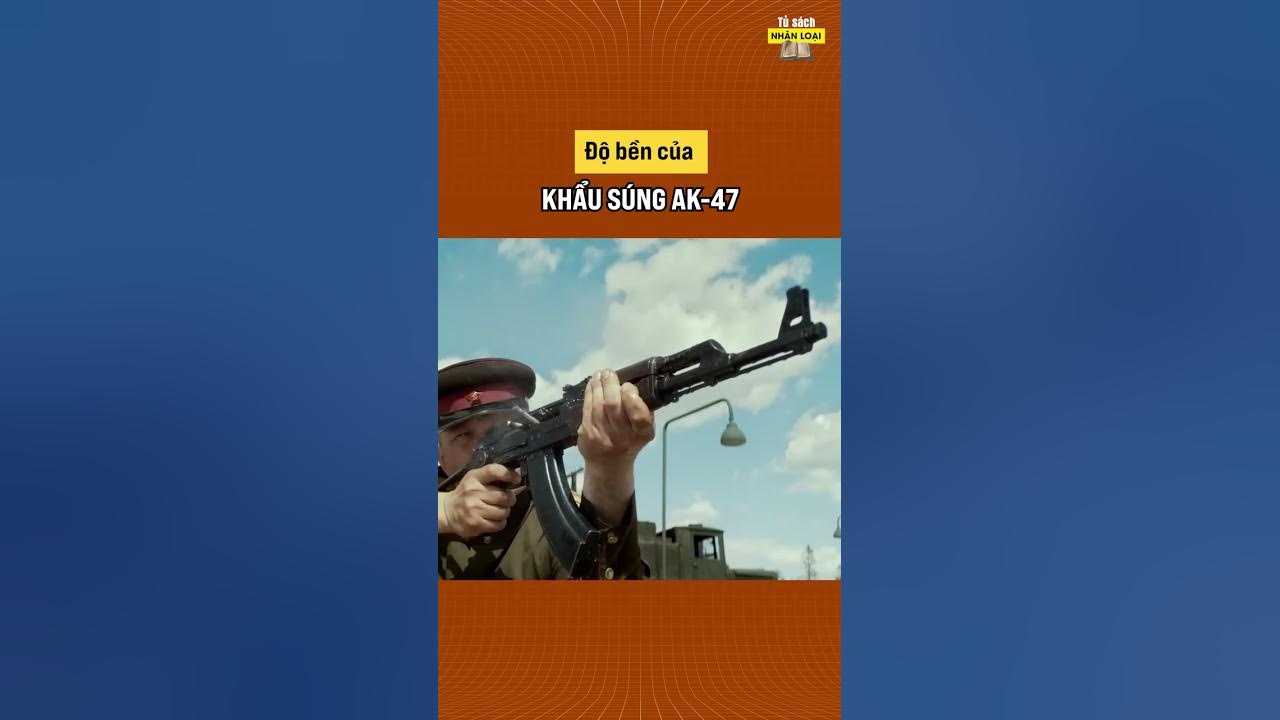 Độ bền của khẩu súng AK - 47 - YouTube