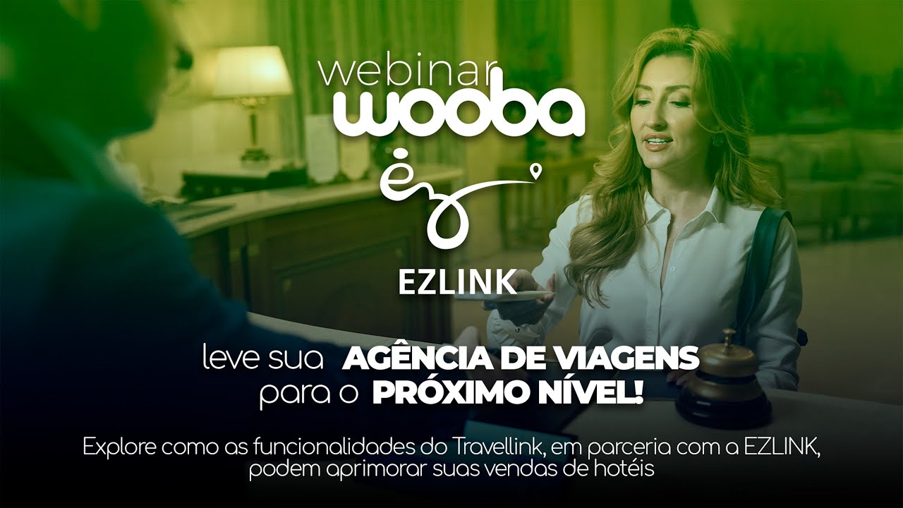Webinar Wooba - Explore como as funcionalidades do Travellink em ...