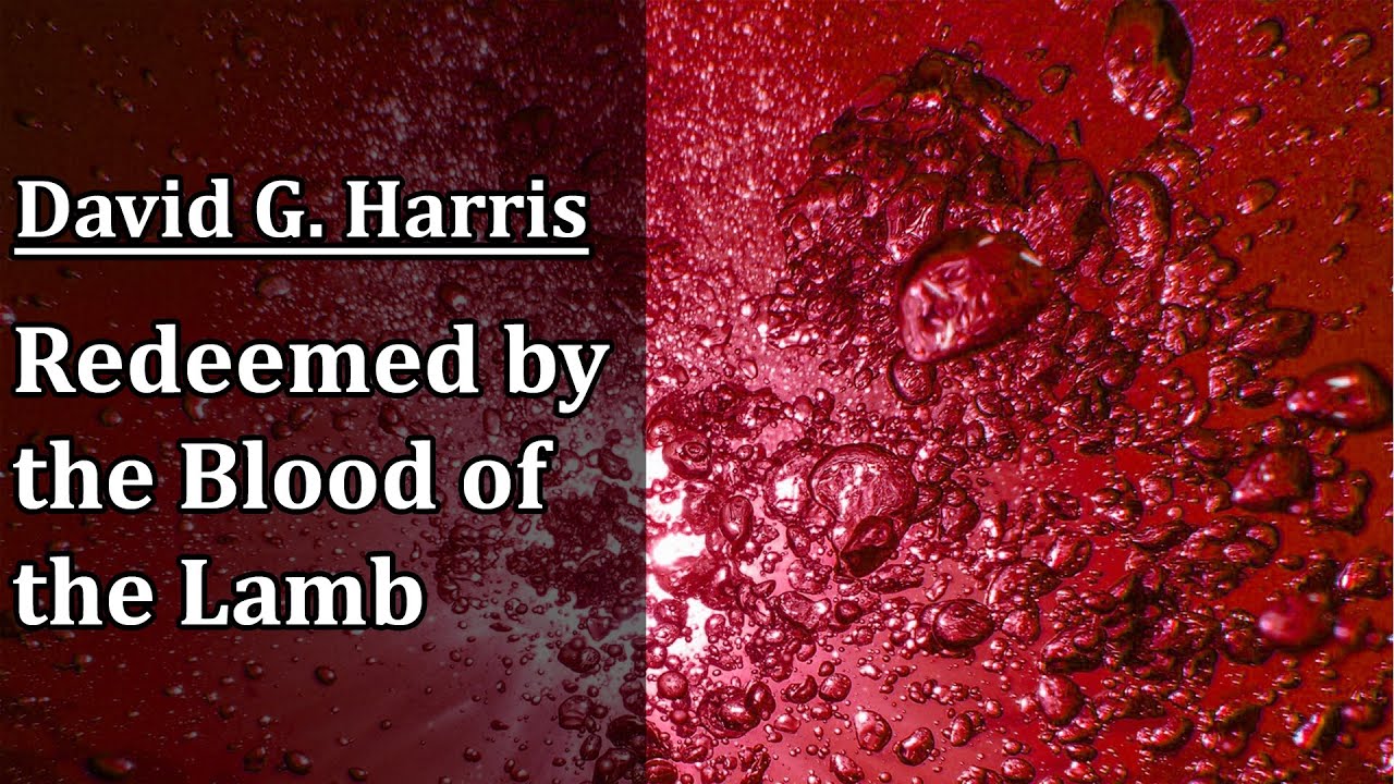 Redemption by the Blood of the Lamb - YouTube