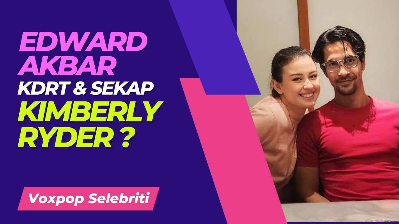 Edwar Akbar KDRT dan Sekap Kimberly Ryder? - YouTube