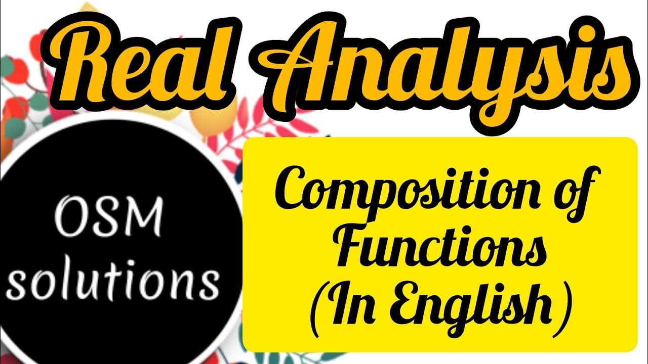 Real Analysis Lec8 Composition Of Functions in English YouTube Real Analysis Lec8 Composition Of Functions in English YouTube