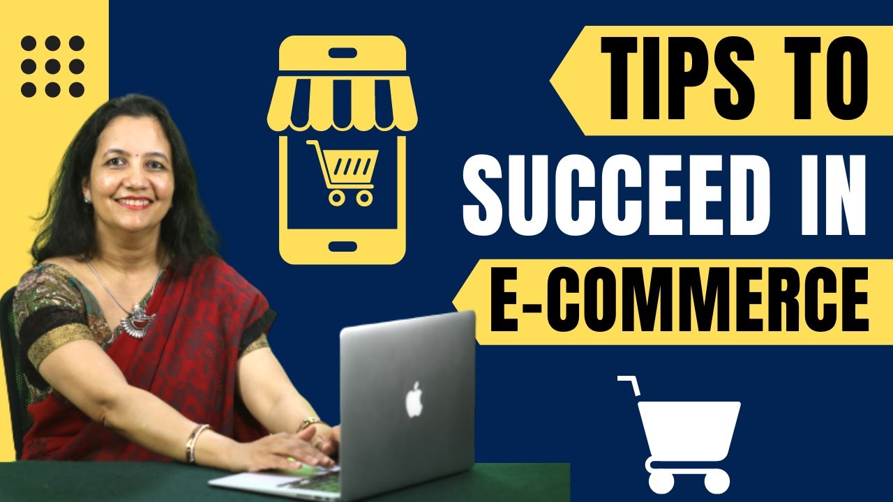 Fascinating Tips to Succeed in E-commerce Business | Top Tricks for ...
