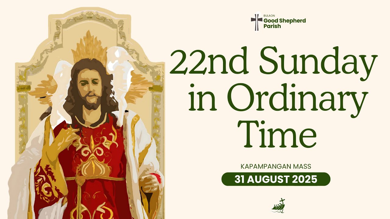 31 August 2025 - 22nd Sunday in Ordinary Time (Kapampangan Mass) - YouTube