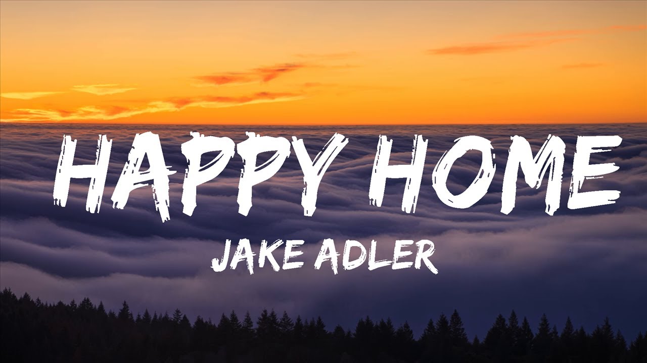 Jake Adler - Happy Home (Lyrics) Top Lyrics - YouTube