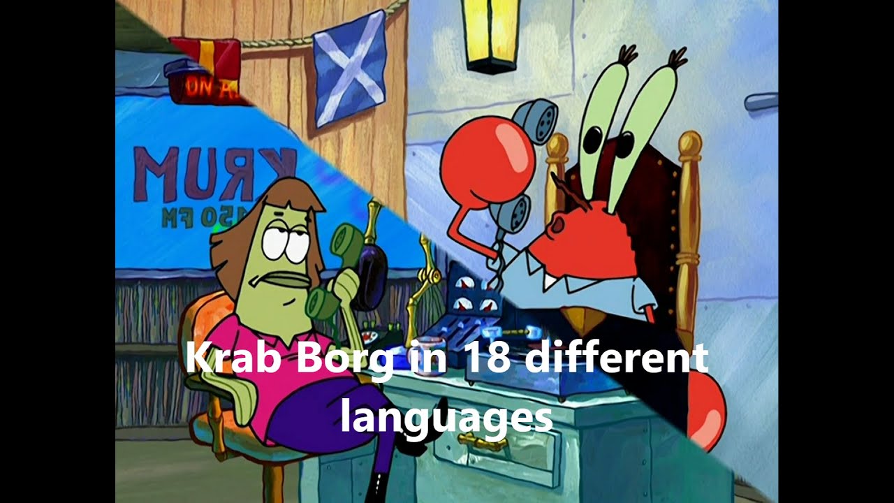 Krab Borg in 18, different languages - YouTube