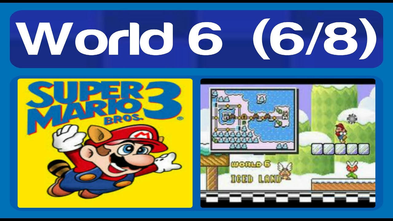 Super Mario Bros. 3 - World 6: Iced Land - No Death Playthrough (6/8 ...